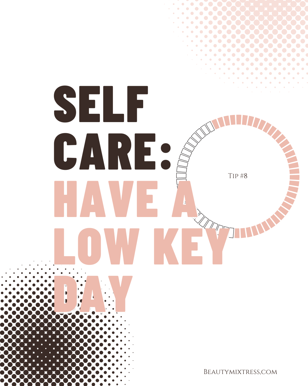 Self Care Challenge - Day 8: Low Key Day – Beauty Mixtress™ LLC